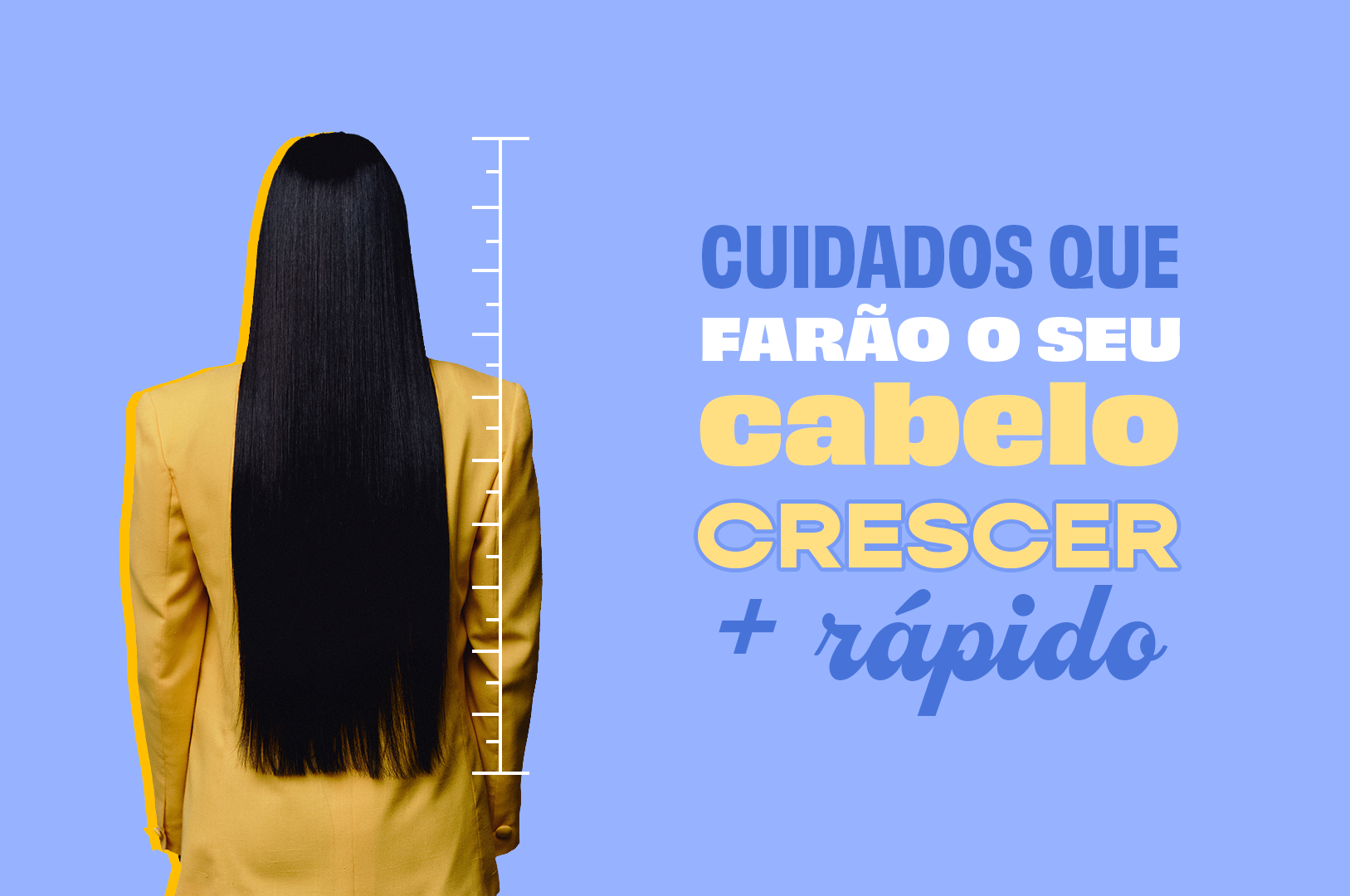 5 cuidados que vão fazer o seu cabelo crescer rápido - Blog Lola from Rio