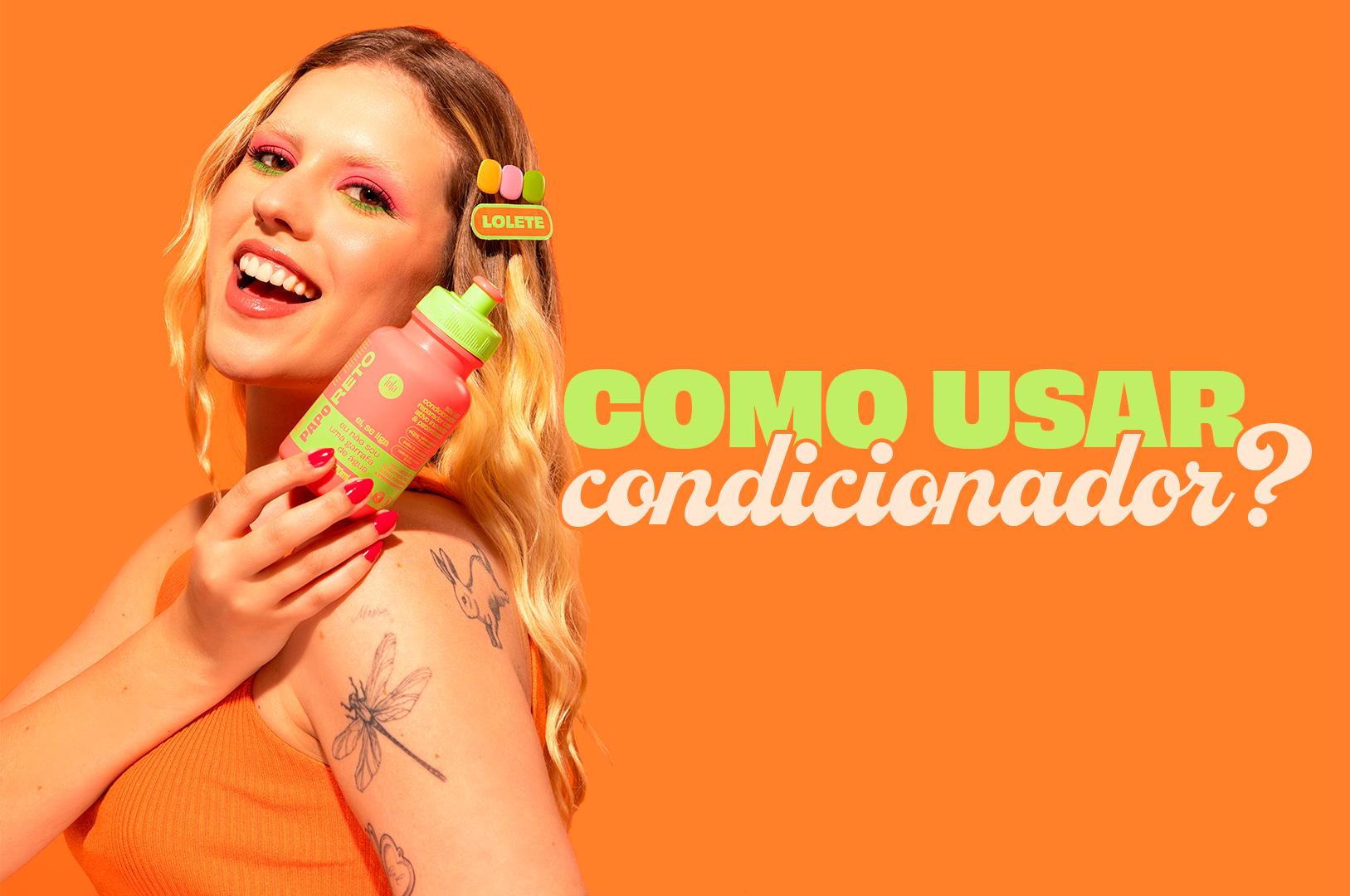 Condicionador: como usar? Entenda a função desse querido! - Blog Lola ...